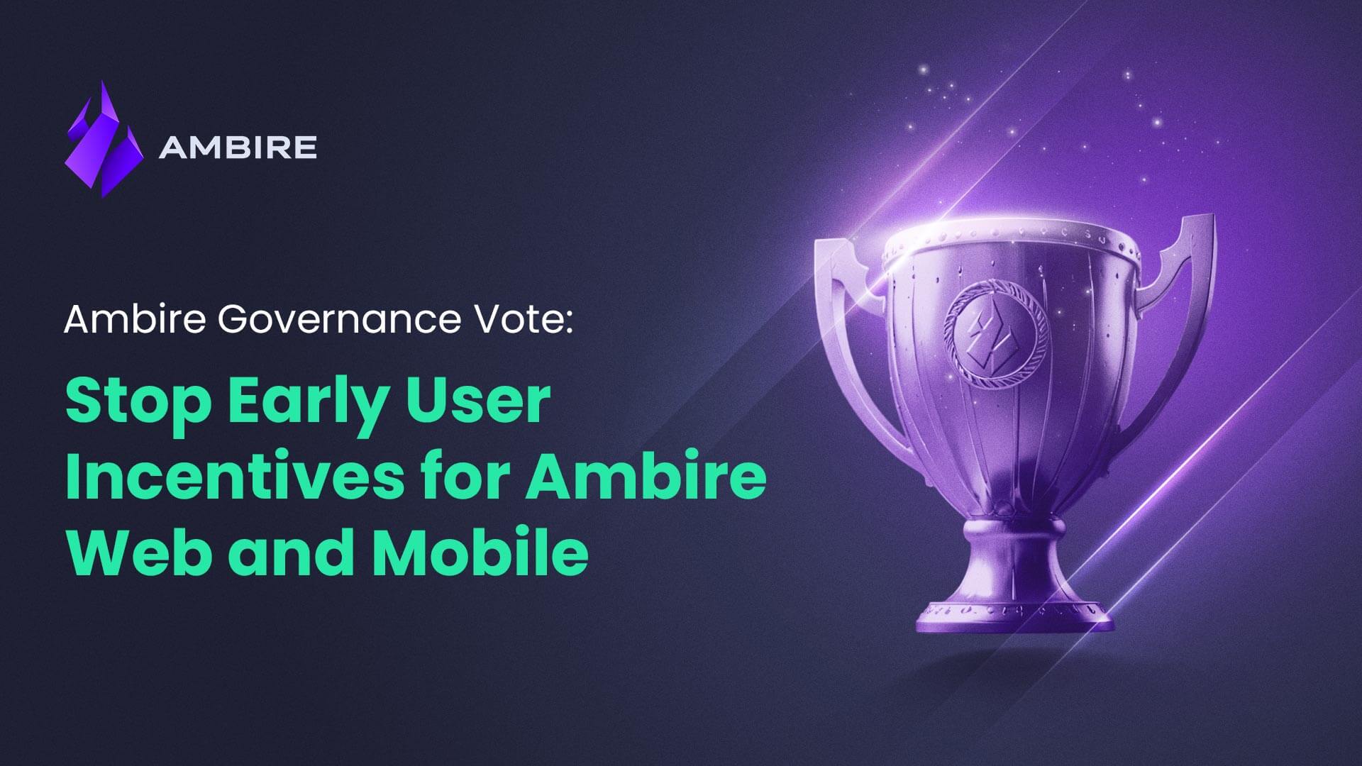 Ambire Governance: Stop Early User Incentives
