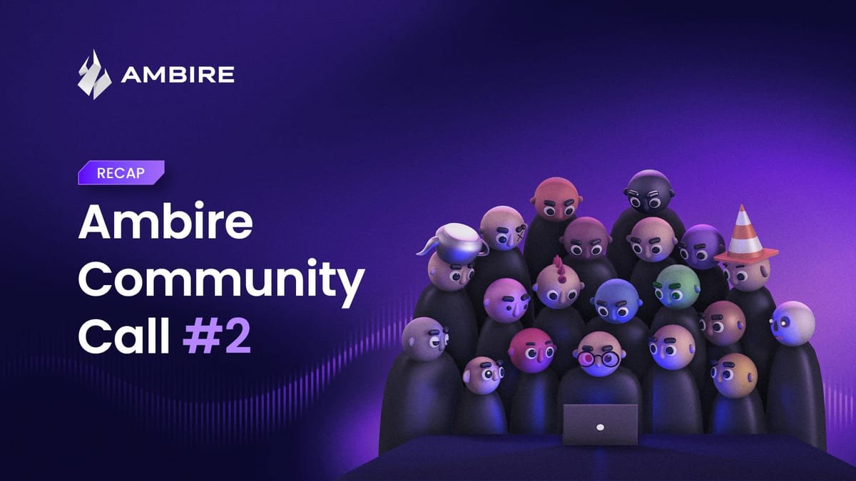 Ambire Community Call #2 Recap: Product Updates & AA Hot Takes